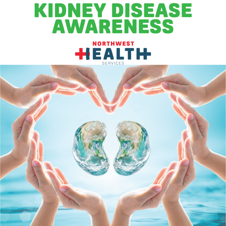 Kidney Disease Awareness Month - Northwest Health Services