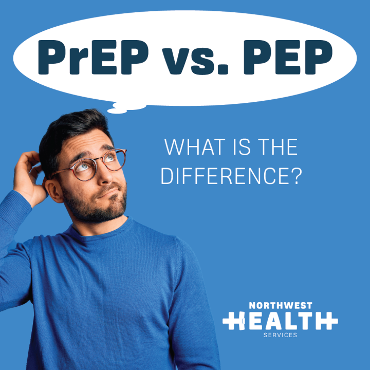 PrEP vs. PEP - Northwest Health Services
